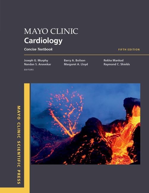 Mayo Clinic Cardiology 5th edition: Concise Textbook (Mayo Clinic ...