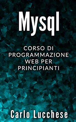 I Migliori Manuali MySql a Agosto 2025 - Cerca-Manuali