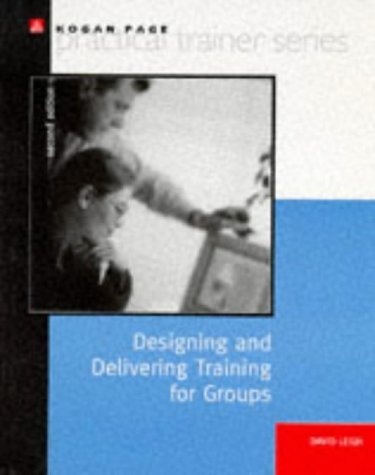 Buy DESIGNING AND DELIVERING TRAINING FOR GROUPS (Practical Trainer ...