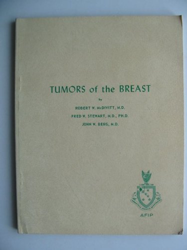 Tumors of the breast, (Atlas of tumor pathology): McDivitt, Robert W ...
