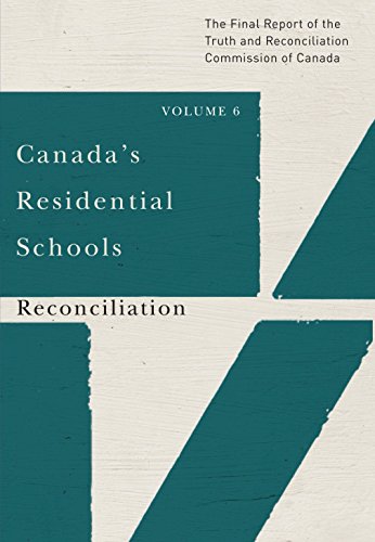 Canada's Residential Schools: Reconciliation: The Final Report of the ...