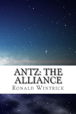 Antz: The Alliance: Wintrick, Ronald: 9781494230937: Amazon.com: Books