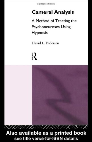 Cameral Analysis: A Method of Treating the Psychoneuroses Using ...