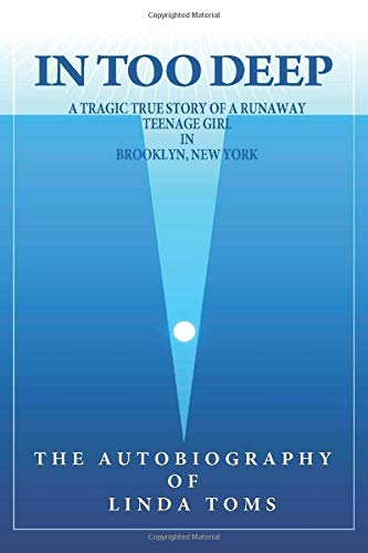 In Too Deep: A Tragic True Story of a Runaway Teenage Girl in Brooklyn ...