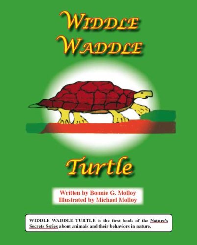 Widdle Waddle Turtle : Molloy, Bonnie G., Molloy, Michael: Amazon.in: Books