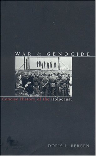 War and Genocide: A Concise History of the Holocaust (Critical Issues ...