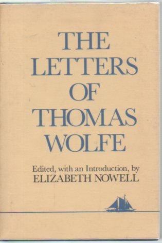 LETTERS OF THOMAS WOLFE (Hudson River Ed): Nowell: 9780684182698 ...