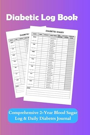Diabetic Log Books: Comprehensive 2-Year Blood Sugar Log & Daily ...