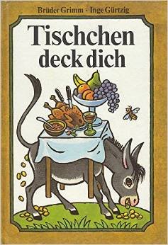 Tischchen deck dich - Goldesel und Knüppel aus dem Sack - ein Märchen ...