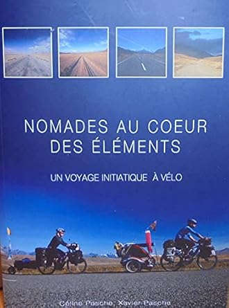 Amazon.fr - Nomades au coeur des éléments - Un voyage initiatique à ...