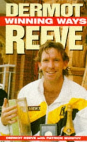 Dermot Reeve's Winning Ways: Reeve, Dermot, Murphy, Patrick ...