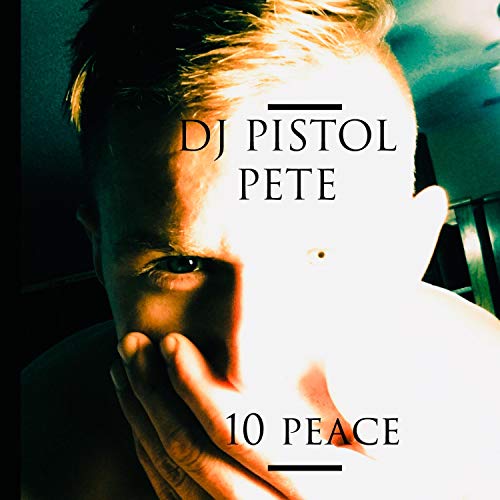10 Peace by dj pistol pete on Amazon Music - Amazon.com