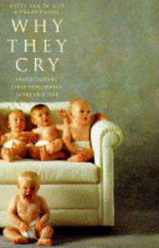 Buy Why They Cry: Understanding Child Development in the First Year ...