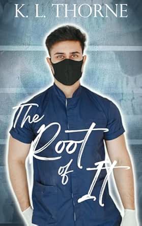 The Root of It eBook : Thorne, K. L.: Amazon.in: Kindle Store
