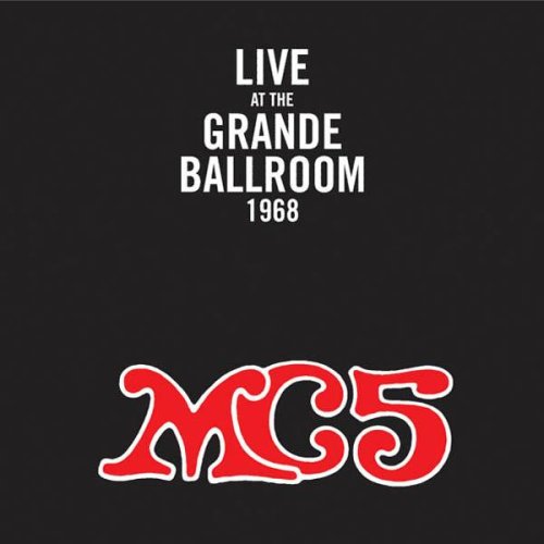 Mc5 - Live at the Grande Ballroom 1968 - Amazon.com Music