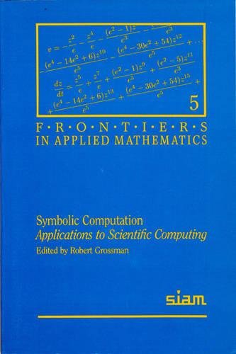Symbolic Computation: Applications to Scientific Computing (Frontiers ...