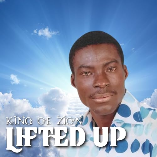Écouter Lifted Up par King of Zion sur Amazon Music Unlimited