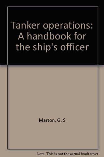 Buy Tanker Operations: A Handbook for the Ship's Officer Book Online at ...