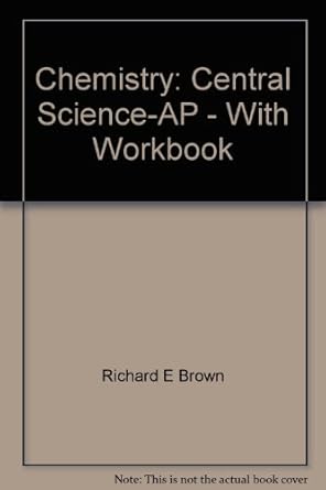 Chemistry: Central Science-AP - With Workbook: Brown, Richard E ...