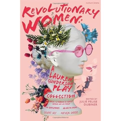 Revolutionary Women: a Lauren Gunderson Play Collection: Emilie: La ...