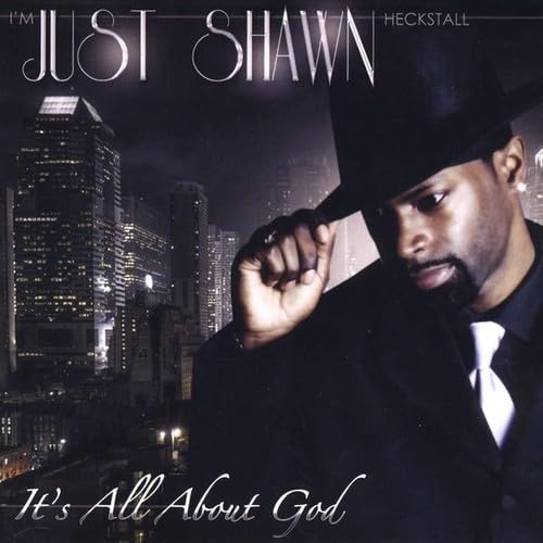 Shawn L. Heckstall, Shawn L. Heckstall - It's All About God - Amazon ...