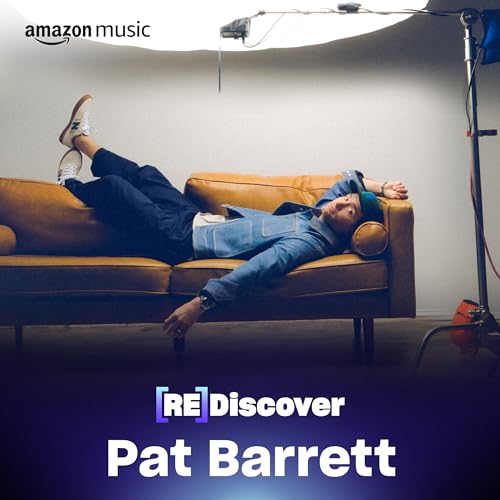 Play REDISCOVER Pat Barrett Playlist on Amazon Music Unlimited