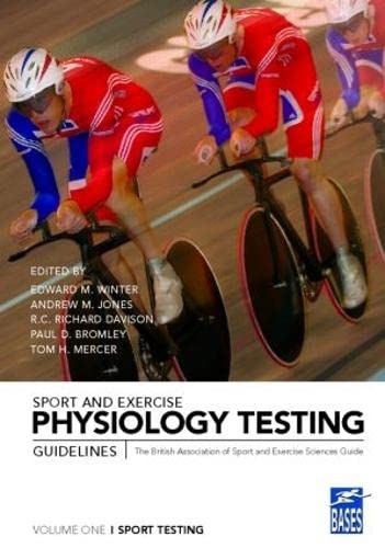 Sport and Exercise Physiology Testing Guidelines: Volume I - Sport ...