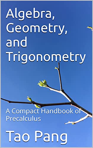Algebra, Geometry, and Trigonometry: A Compact Handbook of Precalculus ...
