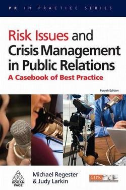 Risk Issues and Crisis Management in Public Relations : A Casebook of ...
