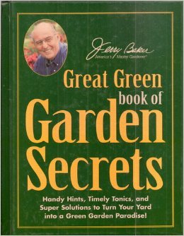 Great Green Book of Garden Secrets: Baker, Jerry: Amazon.com: Books