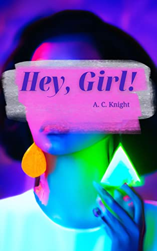 Hey, Girl!: A Pyramid Scheme Horror eBook : Knight, A. C.: Amazon.co.uk ...