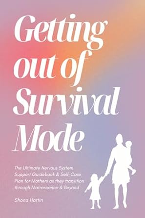 Getting Out of Survival Mode: The Ultimate Nervous System Support ...