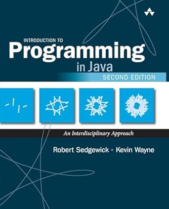 Introduction to Programming in Java: An Interdisciplinary Approach: Sedgewick, Robert, Wayne ...