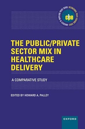The Public/Private Sector Mix in Healthcare Delivery: A Comparative ...