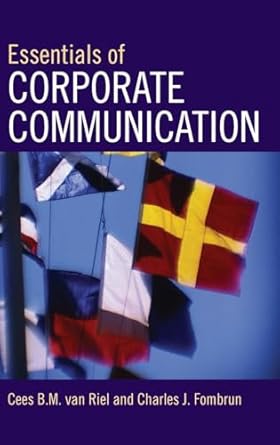 Essentials of Corporate Communication: Implementing Practices for ...