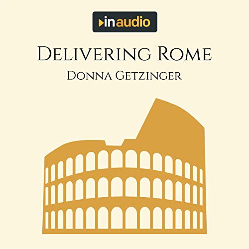 Delivering Rome: The Adventures of a Young Roman Courier (Audio ...