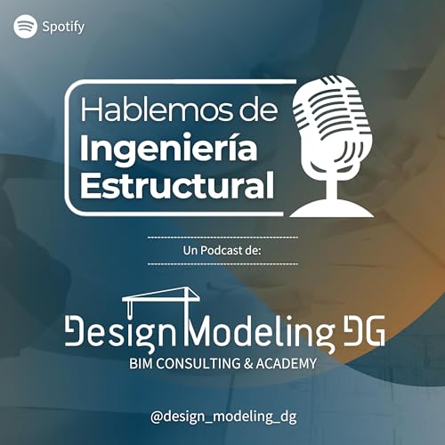 Hablemos de Ingeniería Estructural : Design Modeling Academy ...