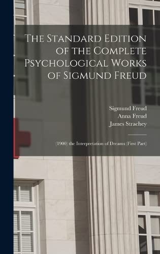 The Standard Edition of the Complete Psychological Works of Sigmund ...
