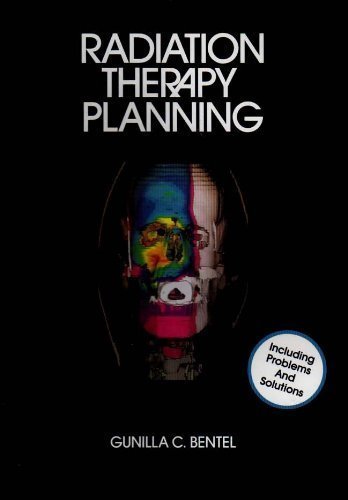Radiation Therapy Planning: Including Problems and Solutions ...