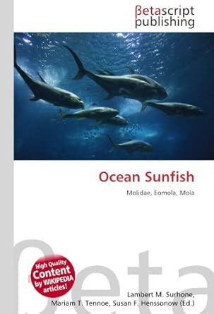 Ocean Sunfish: Molidae, Eomola, Mola : Surhone, Lambert M., Timpledon ...