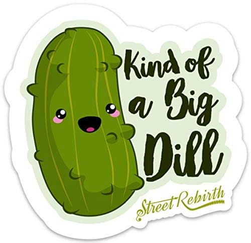 Amazon.com: Kind Of A Big Dill Sticker - 4 Inch Water Proof Vinyl ...