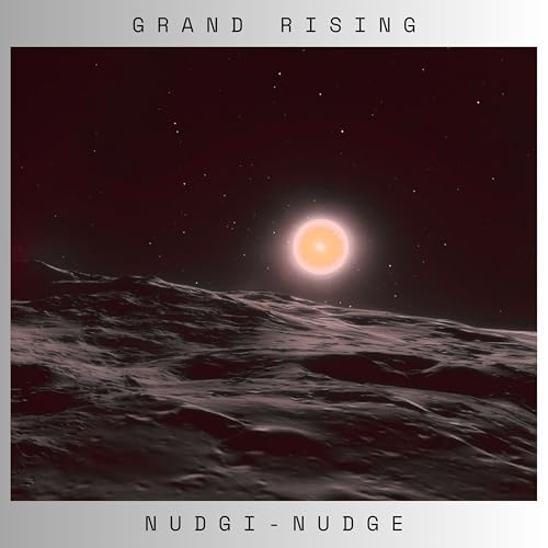 Amazon MusicでNudgi Nudge & Grand EchelonのGrand Risingを再生する