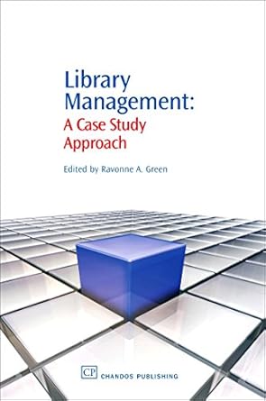Library Management: A Case Study Approach (Chandos Information ...