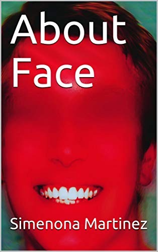 About Face eBook : Martinez, Simenona: Amazon.in: Kindle Store