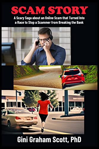 Scam Story: A Scary Saga That Turned into a Race to Prevent a Scammer ...