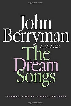 Dream Songs, The: Written by John Berryman, 2014 Edition, (Reprint ...