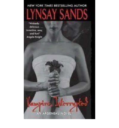 Vampire, Interrupted (Argeneau Vampires, Book 9) : Lynsay Sands: Amazon.in: Books
