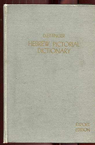 Hebrew Pictorial Dictionary, With English Translation: David Ettinger ...