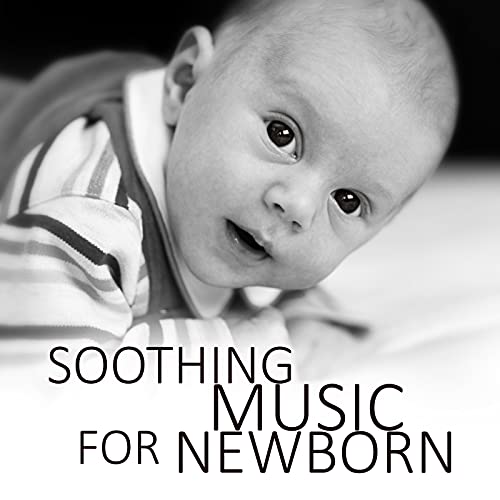 Play Soothing Music for Newborn - Favourite Sleeptime Songs for Your ...