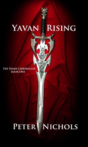 Yavan Rising (The Yavan Chronicles Book 1) - Kindle edition by Nichols ...